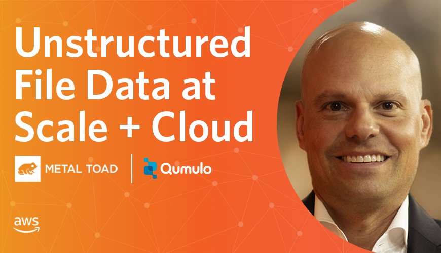 Unstructured File Data at Scale + Cloud Unstructured File Data at Scale + Cloud